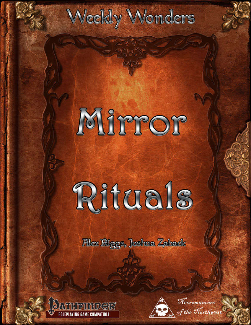 Weekly Wonders - Mirror Rituals - Necromancers of the Northwest ...