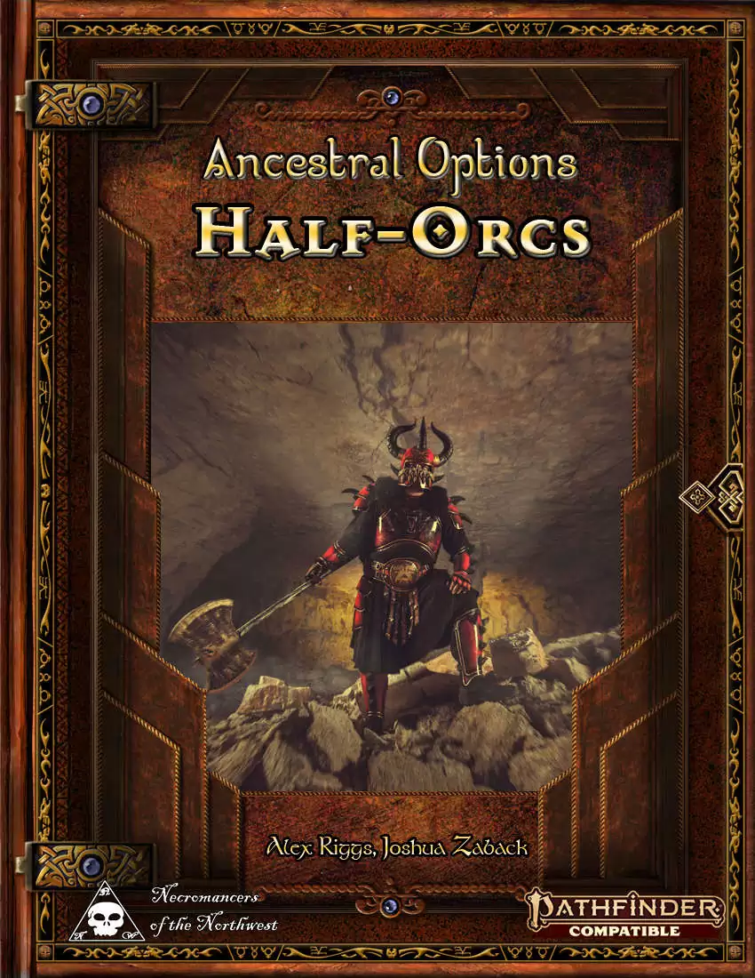 Ancestral Options - Half-Orcs - Necromancers of the Northwest ...