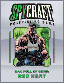 Bag Full of Guns: Red Heat - Crafty Games | Spycraft 2.0 | DriveThruRPG