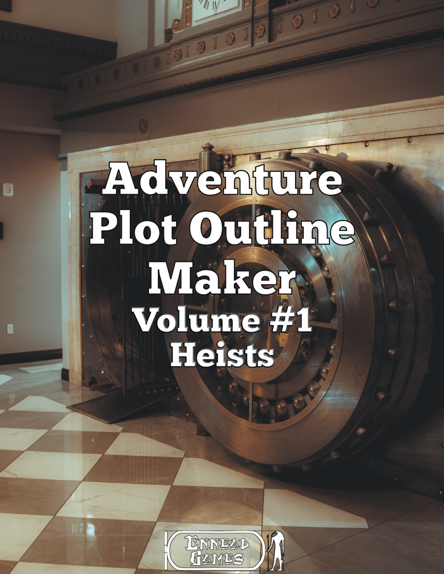 Adventure Plot Outline Maker Volume #1 - Heists - Ennead Games | Generators | DriveThruRPG