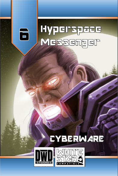 Hyperspace Messenger 06 - Cyberware - DwD Studios | DriveThruRPG