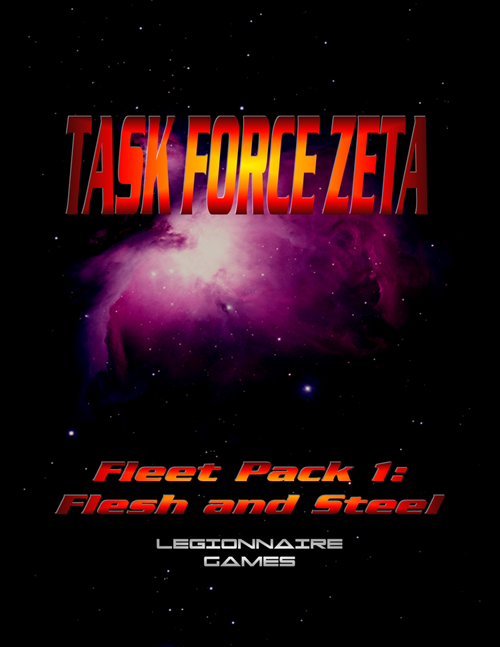 Task Force Zeta: Flesh and Steel - Legionnaire Games | Task Force Zeta ...