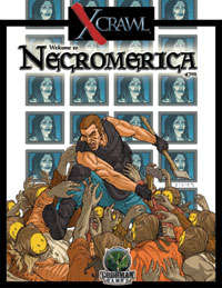 Xcrawl: Necromerica (level 7 adventure) (3E) - Goodman Games | DriveThruRPG