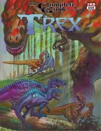 Complete Guide to T-Rex - Goodman Games | DriveThruRPG