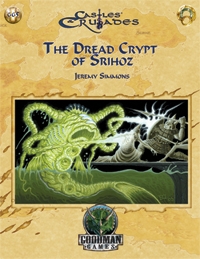 Castles & Crusades: Dread Crypt of Srihoz - Goodman Games | Castles ...
