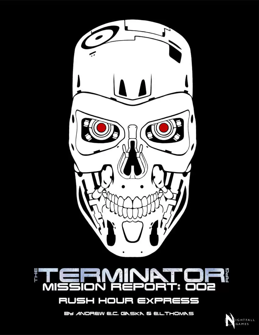 The Terminator RPG: Mission Report 002 - Nightfall Games | The ...