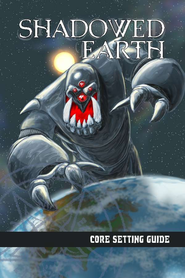 Shadowed Earth (Core Setting Guide) - Mystical Throne Entertainment ...