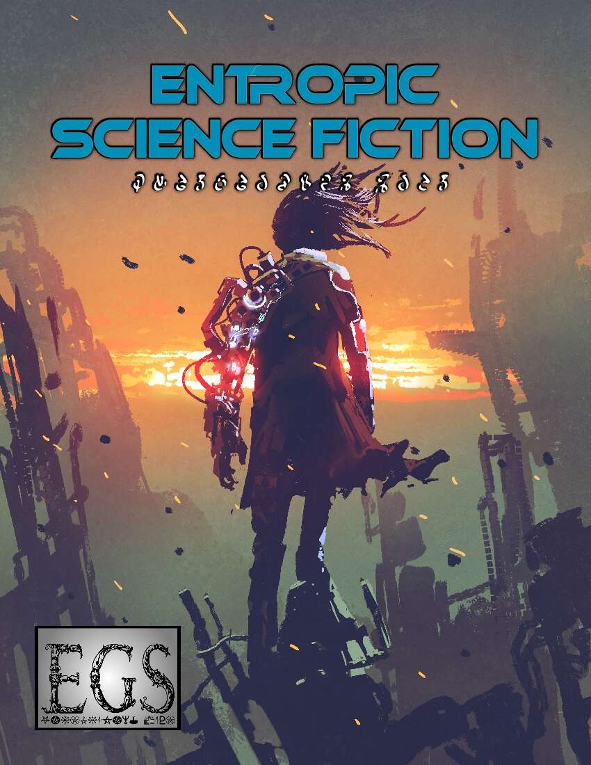 Entropic Science Fiction (EGS 2.0) - Mystical Throne Entertainment ...