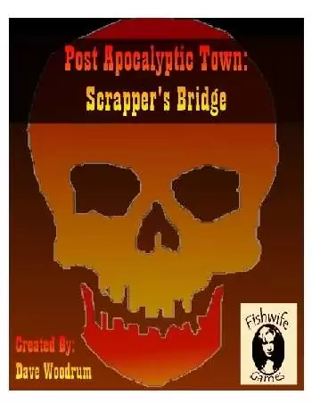 Post Apocalyptic Town: Scrapper's Bridge - Fishwife Games | Apocalypse ...