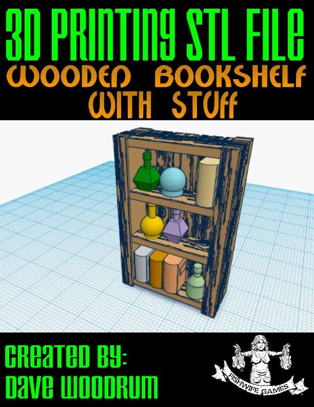Wooden Bookshelf With Stuff (STL 3D Print Files) - Fishwife Games ...