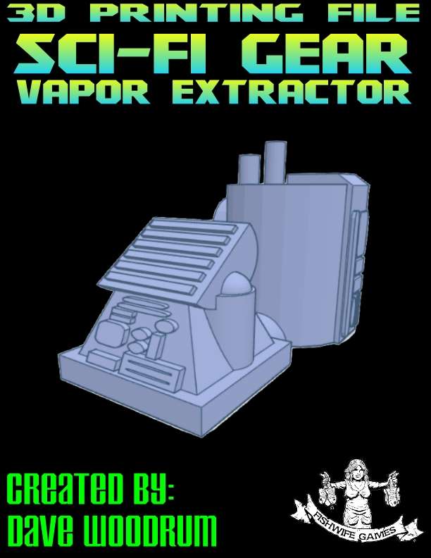 Vapor Extractor (3D Printing) - Fishwife Games | 3D Printing | DriveThruRPG