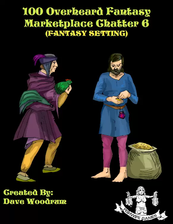 100 Overheard Fantasy Marketplace Chatter 6 - Fishwife Games | Fantasy ...