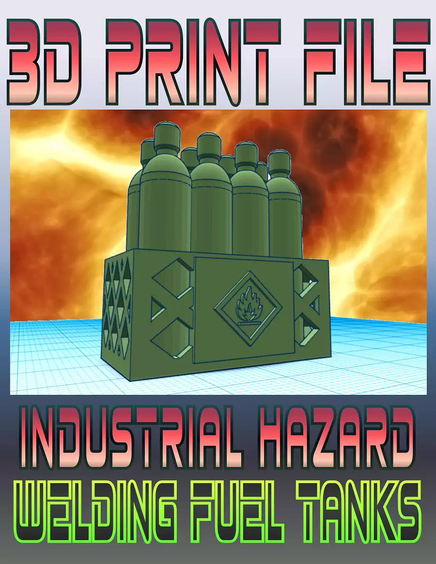 Industrial Hazard: Welding Fuel Tanks (STL File) - Fishwife Games | 3D ...