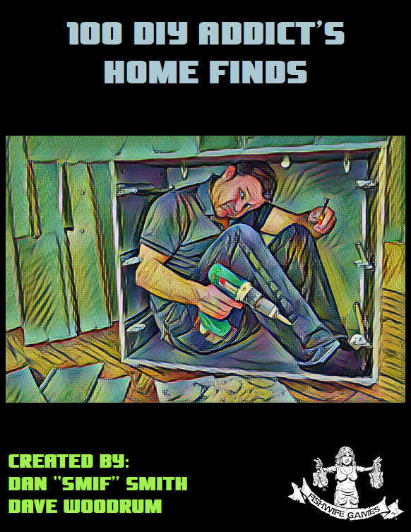 100 DIY Addict's Home Finds - Fishwife Games | Apocalypse Lists ...