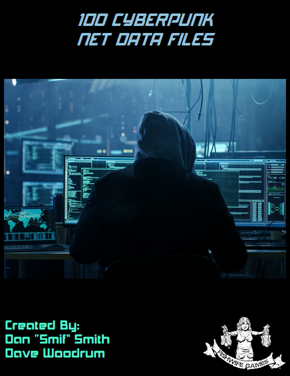 100 Cyberpunk Net Data Files - Fishwife Games | Cyperpunk | DriveThruRPG