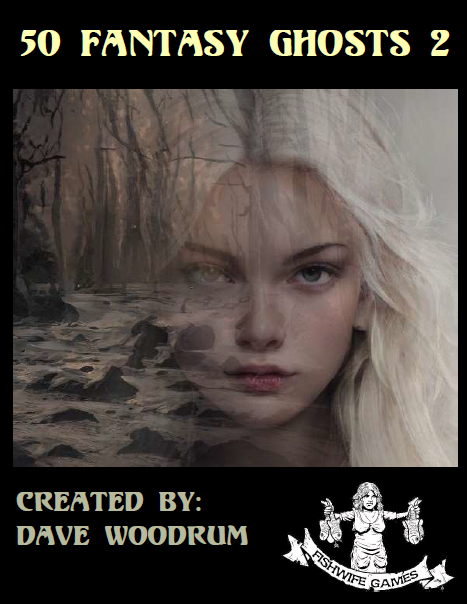 50 Fantasy Ghosts 2 - Fishwife Games | Fantasy Lists | DriveThruRPG