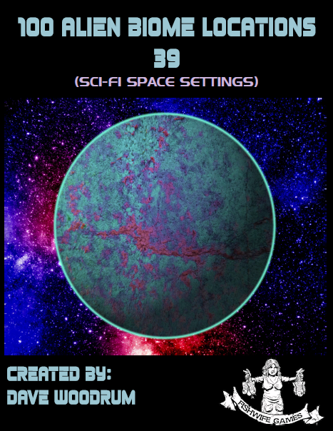 100 Alien Biome Locations 39 - Fishwife Games | Space | DriveThruRPG