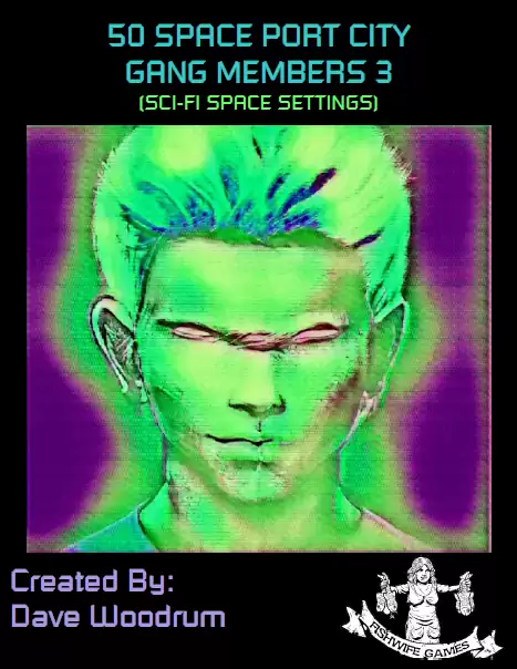 50 Space Port Gang Members 3 - Fishwife Games | Space | DriveThruRPG