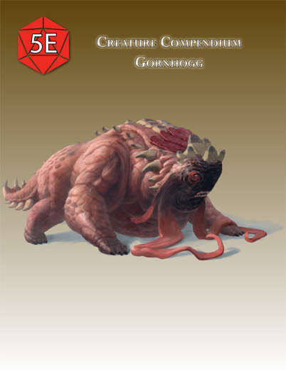 Creature Compendium: Gornhogg - Laughing Bard Games | 5E | DriveThruRPG