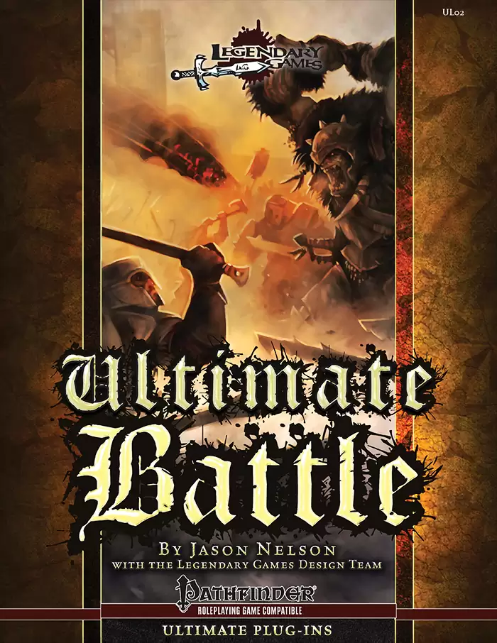 Ultimate Battle - Legendary Games | Ultimate Plug-Ins | DriveThruRPG