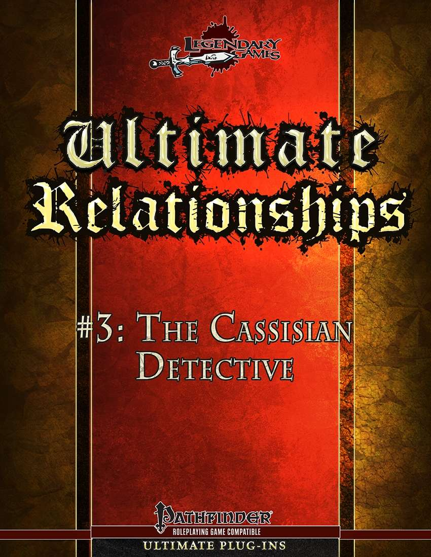 Ultimate Relationships #3: The Cassisian Detective - Legendary Games ...