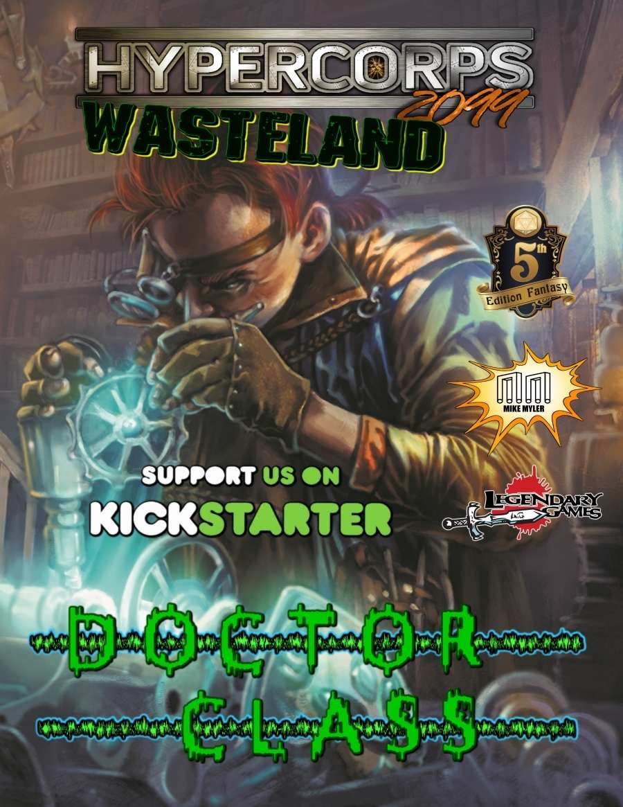 Hypercorps 2099 Wasteland: Doctor Class - Legendary Games | 5th Edition | Hypercorps 2099 ...