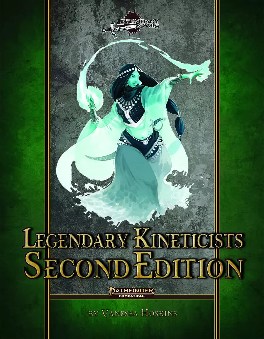 Legendary Kineticist: Second Edition - Legendary Games | Legendary ...