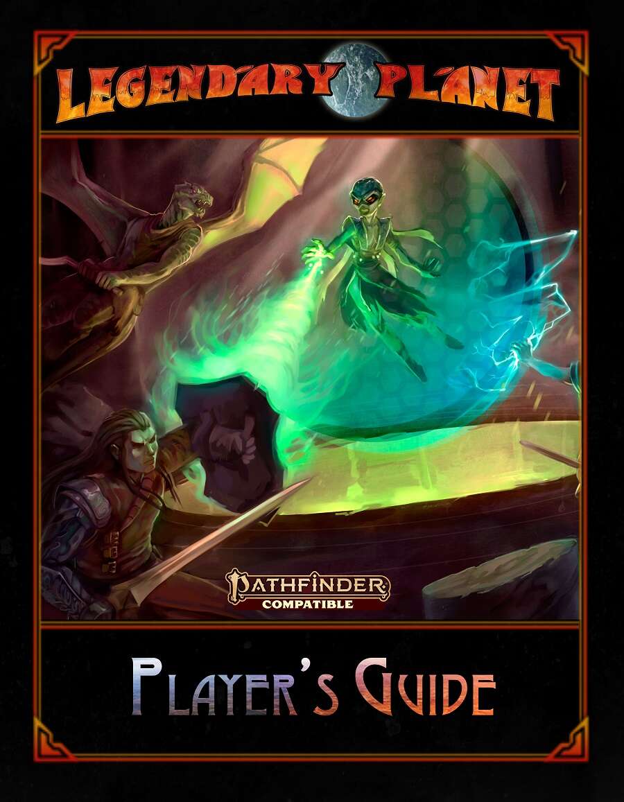 Legendary Planet Player's Guide (Pathfinder Second Edition) - Legendary ...