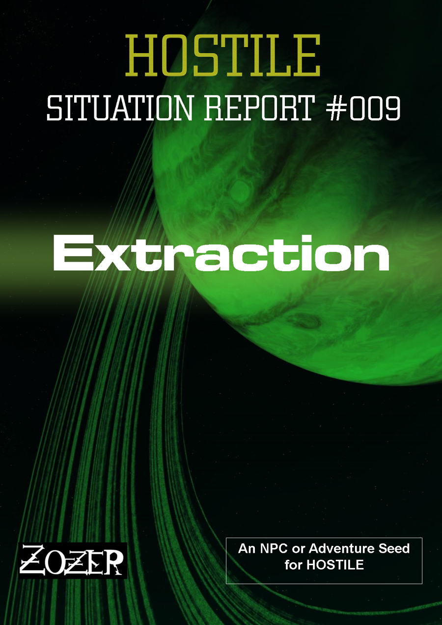 HOSTILE Situation Report 009 - Extraction - Zozer Games | DriveThruRPG