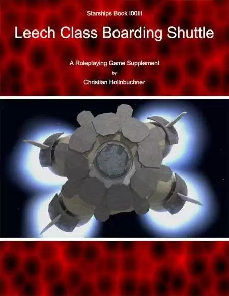Starships Book I00III : Leech Class Boarding Shuttle - Christian ...