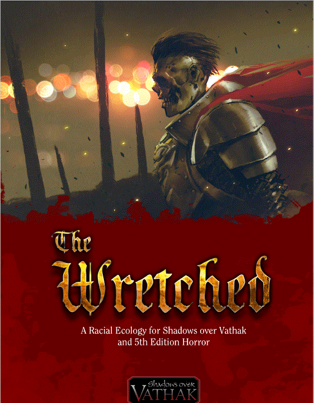 Vathak 5e Racial Ecologies - The Wretched - Fat Goblin Games | Shadows ...