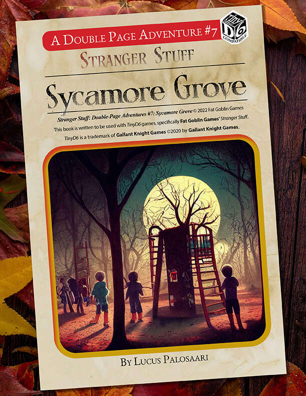 Double-Page Adventures #7 — Sycamore Grove (Stranger Stuff TinyD6) - Gallant Knight Games ...