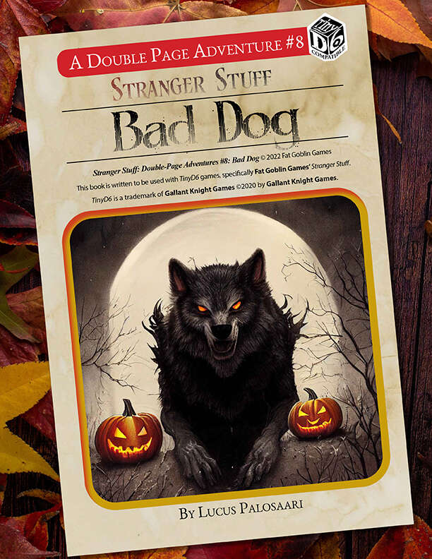 Double-Page Adventures #8 — Bad Dog (Stranger Stuff TinyD6) - Gallant Knight Games | Stranger ...