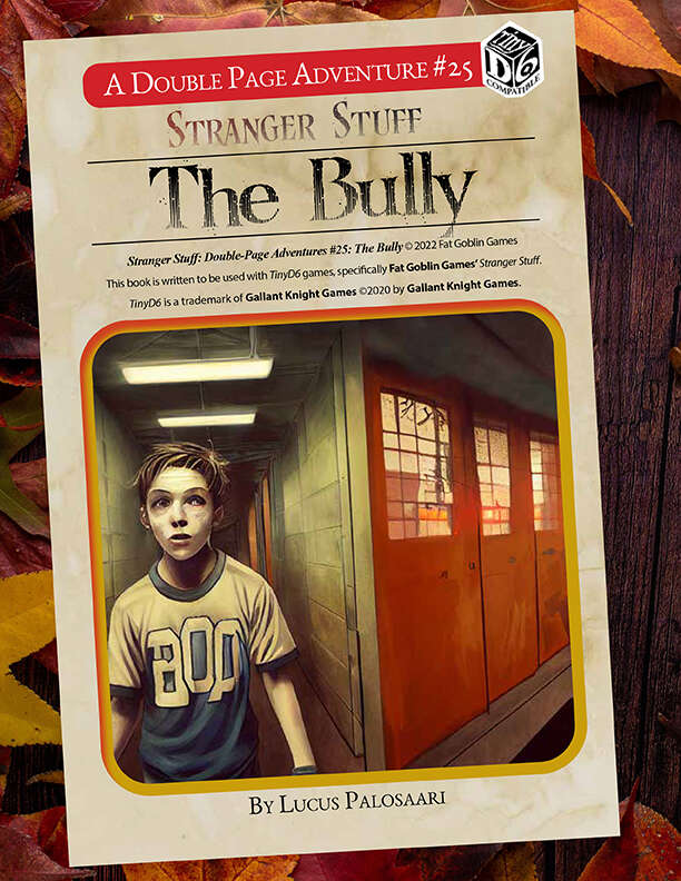 Double-Page Adventures #25 — The Bully (Stranger Stuff TinyD6) - Gallant Knight Games | Stranger ...