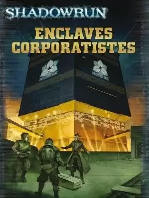 Shadowrun 4 : Enclaves Corporatistes - Black Book Editions | Shadowrun ...