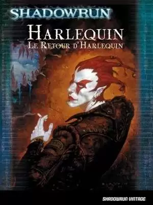 Shadowrun 4 vintage : Harlequin et le retour d'Harlequin - Black Book ...
