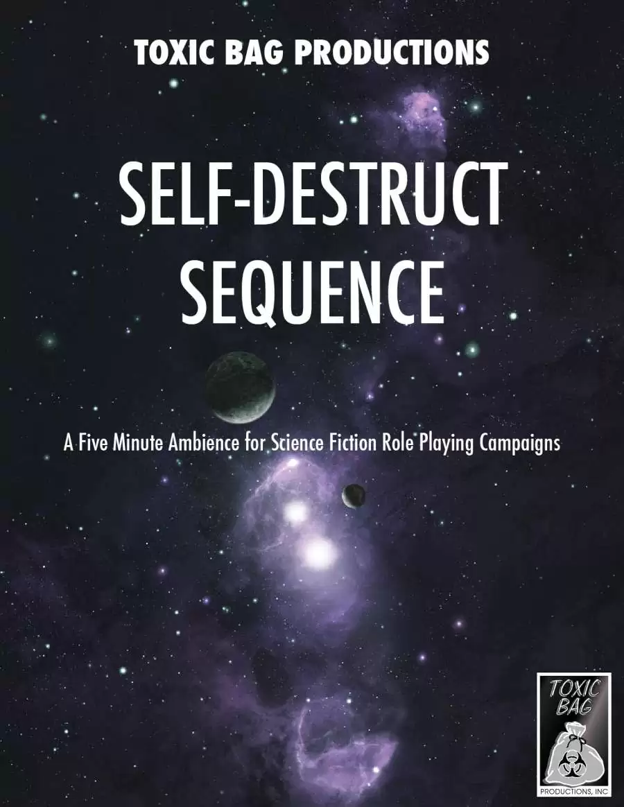 Self-Destruct Sequence - Toxic Bag Productions, Inc. | DriveThruRPG