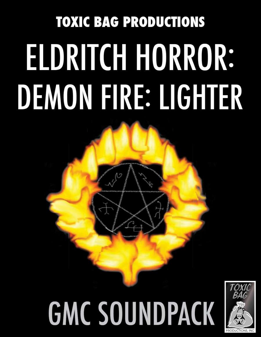 Game Masters Soundpack: Eldritch Horror: Demon Fire: Lighter - Toxic Bag Productions, Inc ...