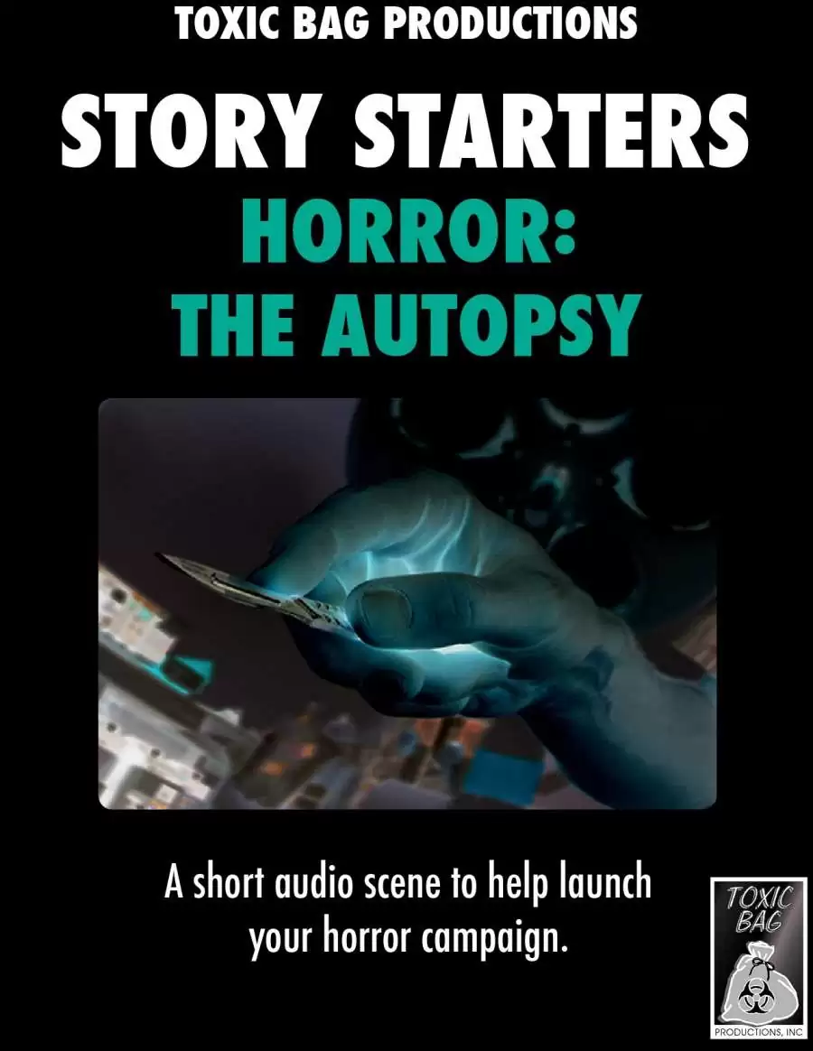 Story Starters Horror: The Autopsy - Toxic Bag Productions, Inc ...