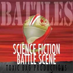 Battles: Science Fiction Battle Scene - Toxic Bag Productions, Inc ...