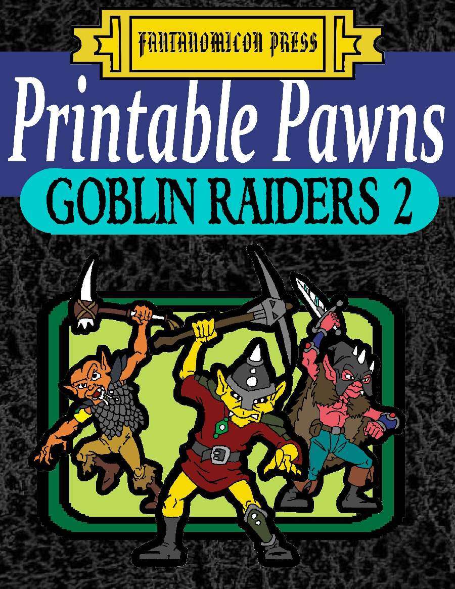 Printable Pawns: Goblin Raiders 2 - Fantanomicon Press | PRINTABLE ...