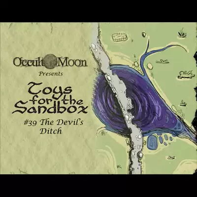 Toys for the Sandbox 39: The Devil's Ditch - Occult Moon | Toys for the ...