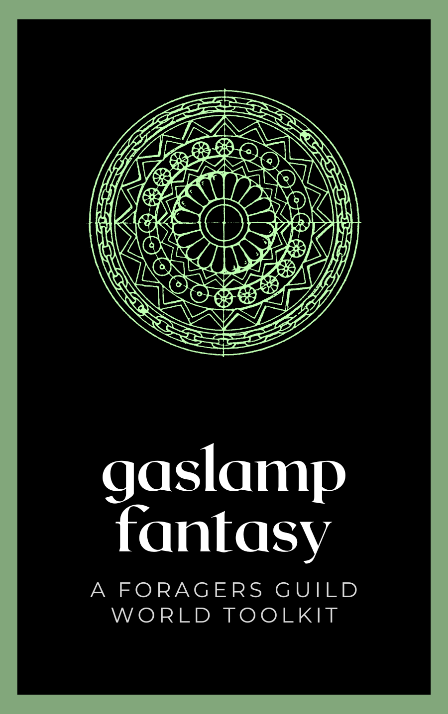 Gaslamp Fantasy: A Foragers Guild Worldbuilding Guide - Lightspress ...