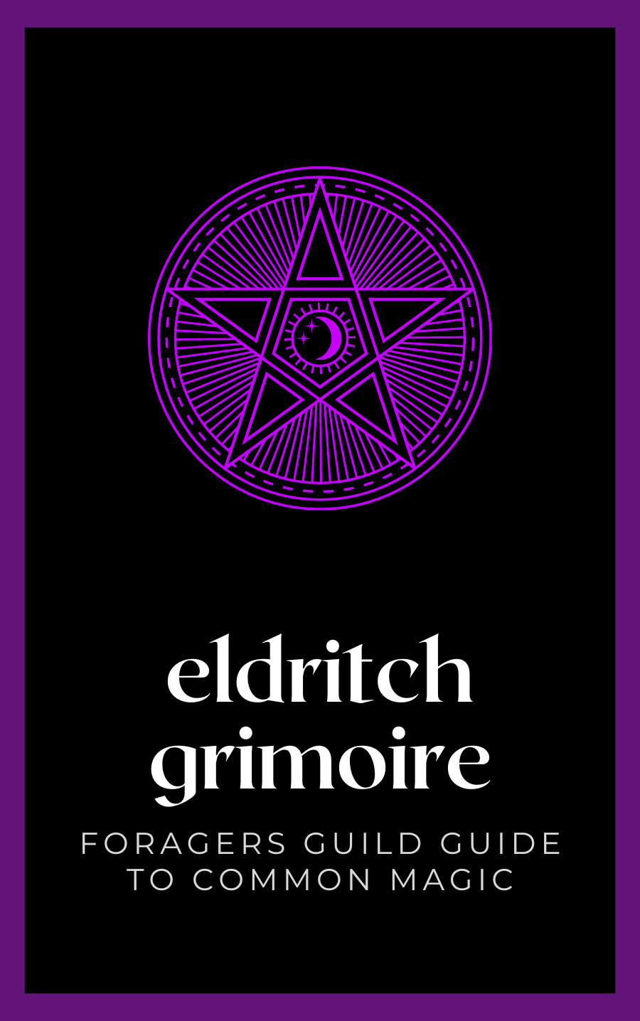 Eldritch Grimoire: A Foragers Guild Spellbook - Lightspress Media | DriveThruRPG