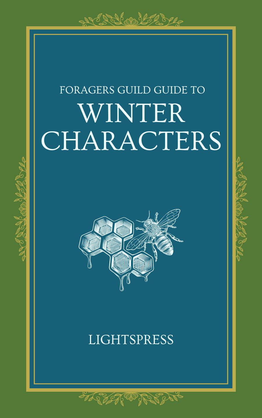 Winter Characters: A Foragers Guild Guide - Lightspress Media ...