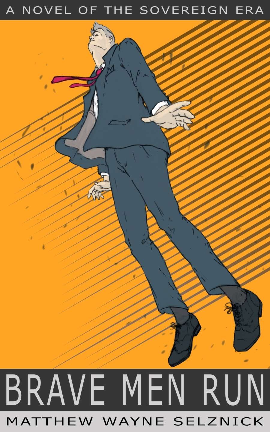 Brave Men Run - A Novel of the Sovereign Era - MWS Media | DriveThruRPG