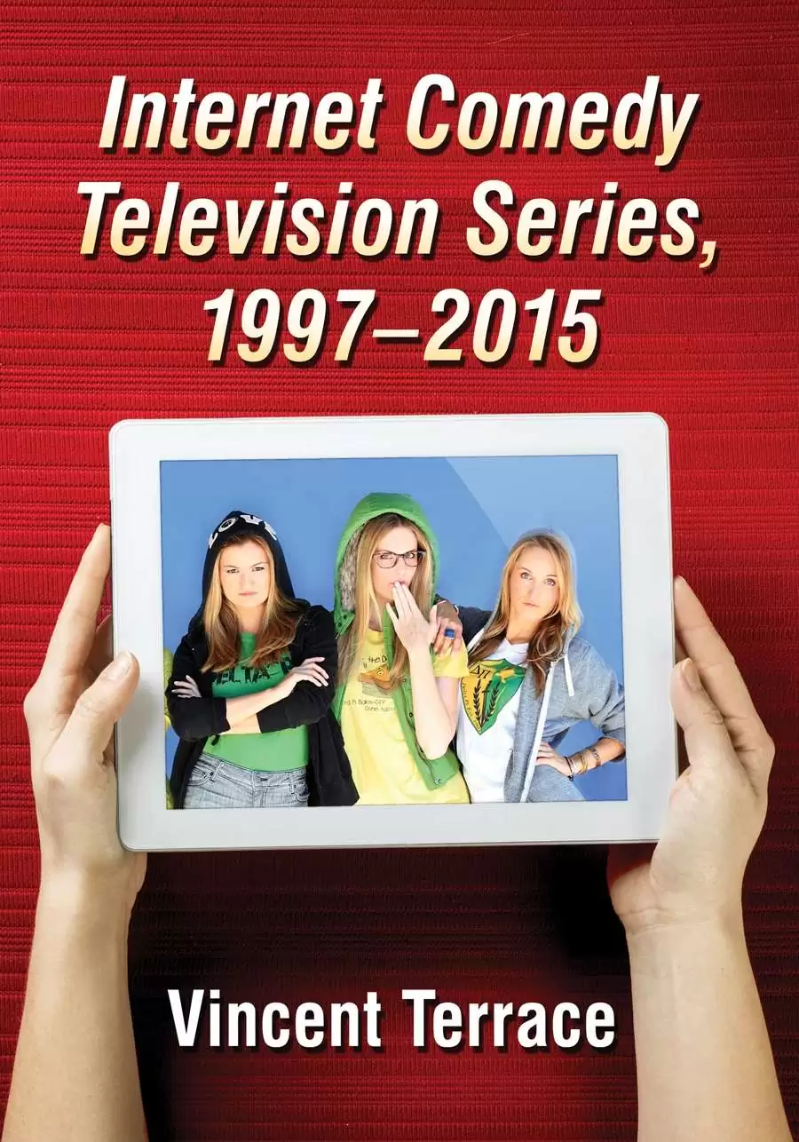 Internet Comedy Television Series, 1997-2015 - McFarland | DriveThruRPG