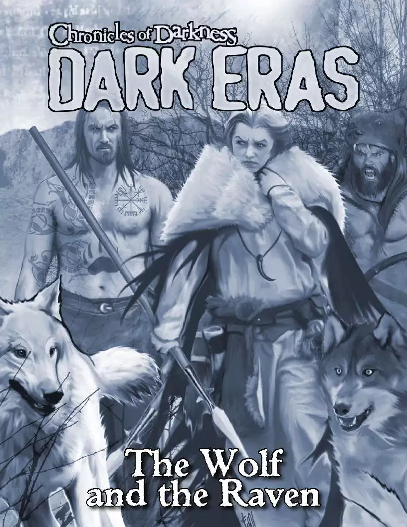 Dark Eras: The Wolf and the Raven (Werewolf: the Forsaken, Geist: the Sin-Eaters) - Onyx Path ...