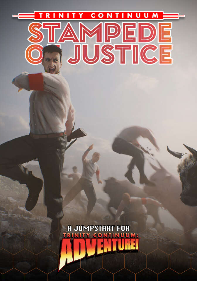 Stampede of Justice! (A Jumpstart for Trinity Continuum Adventure ...
