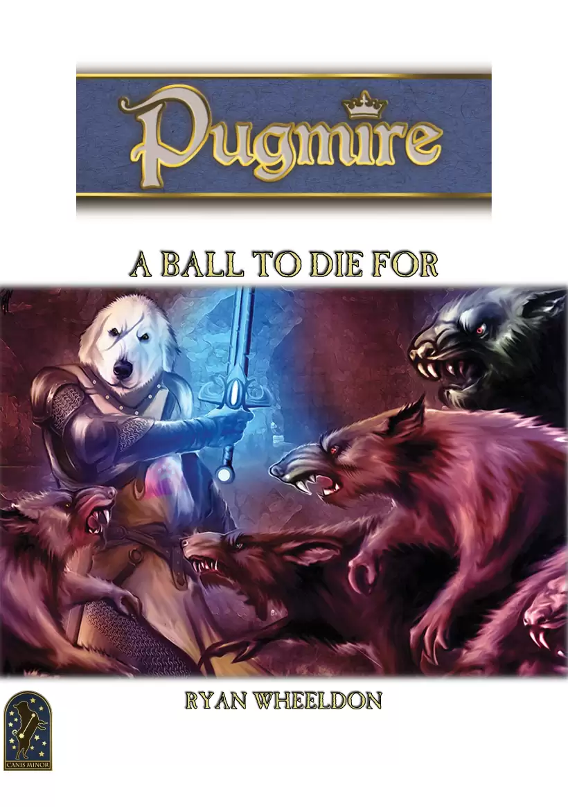 Pugmire: A Ball to Die For - Onyx Path Publishing | Canis Minor ...